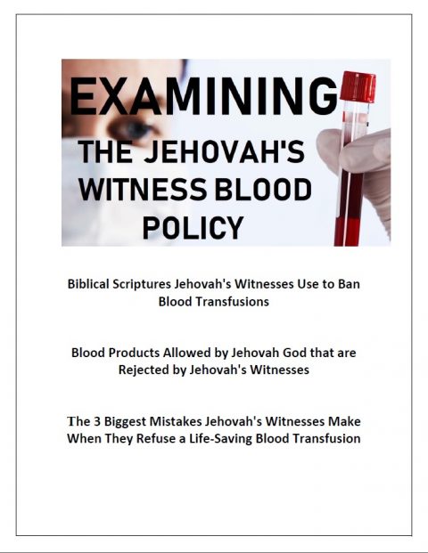 Jehovah’s Witness Blood Transfusion Policy Examined – 4Jehovah